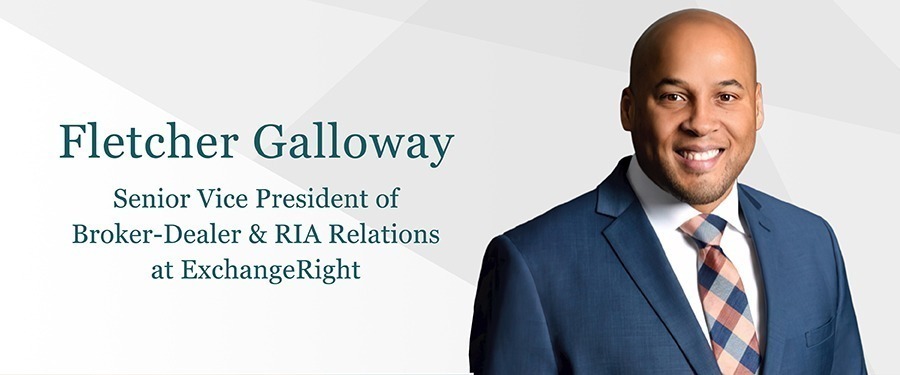 ExchangeRight Recruits Fletcher Galloway to Enhance its Service of BD ...