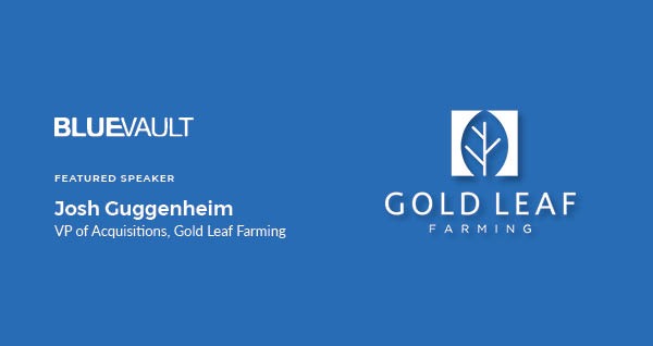 Josh Guggenheim: Meet Gold Leaf Farming - Blue Vault